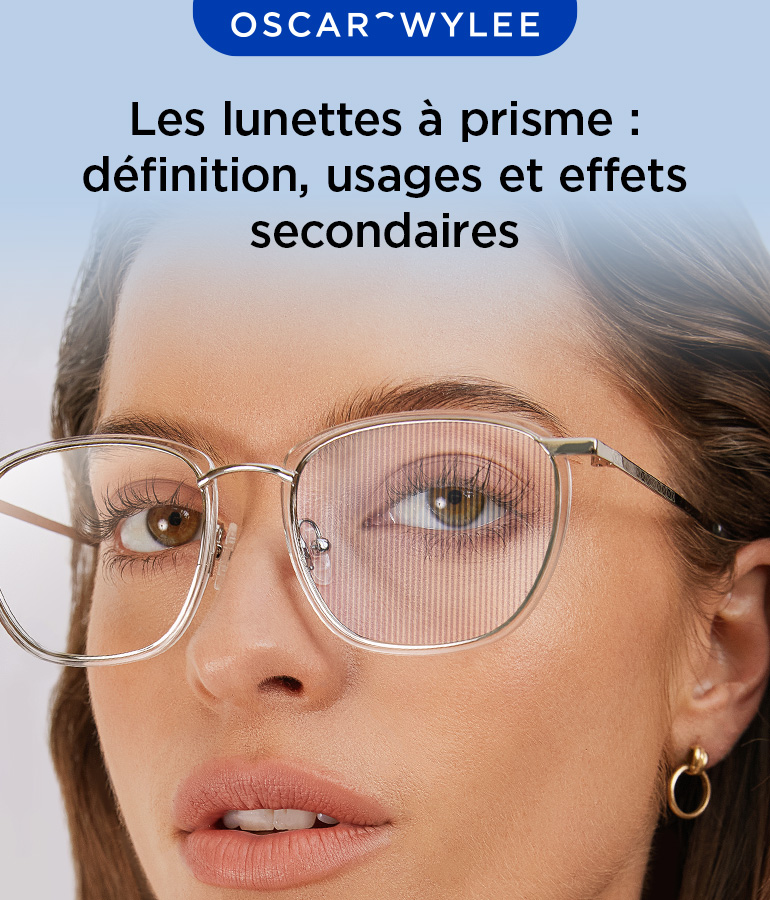 Les lunettes à prisme : définition, usages et effets secondaires