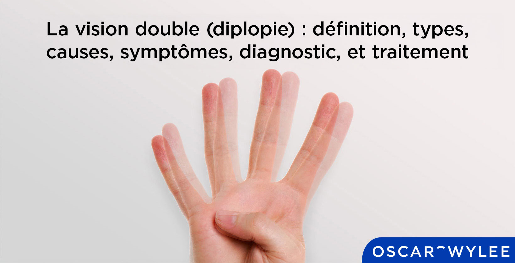 Vision double (diplopie) : Définition, types, causes, symptômes ...