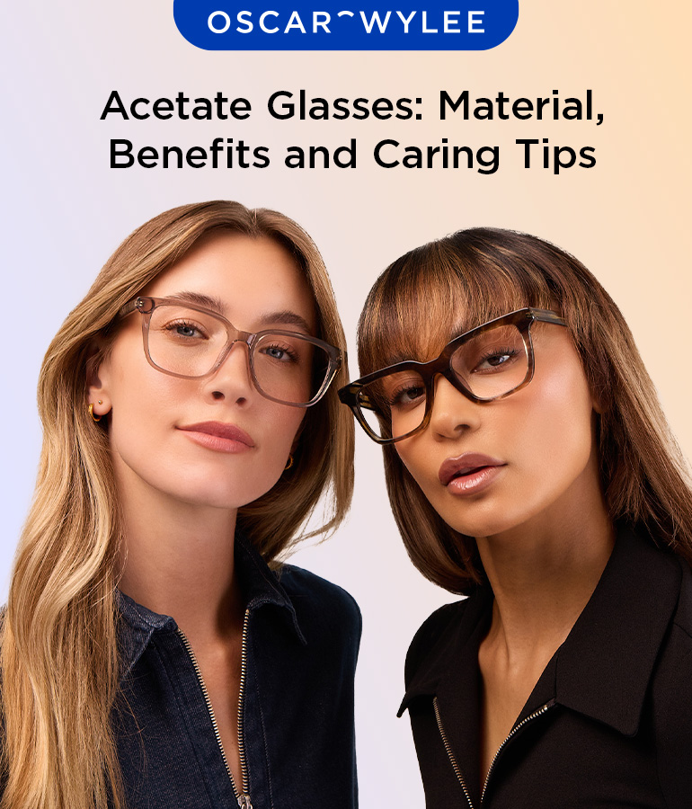 Acetate Glasses: Material, Benefits and Caring Tips