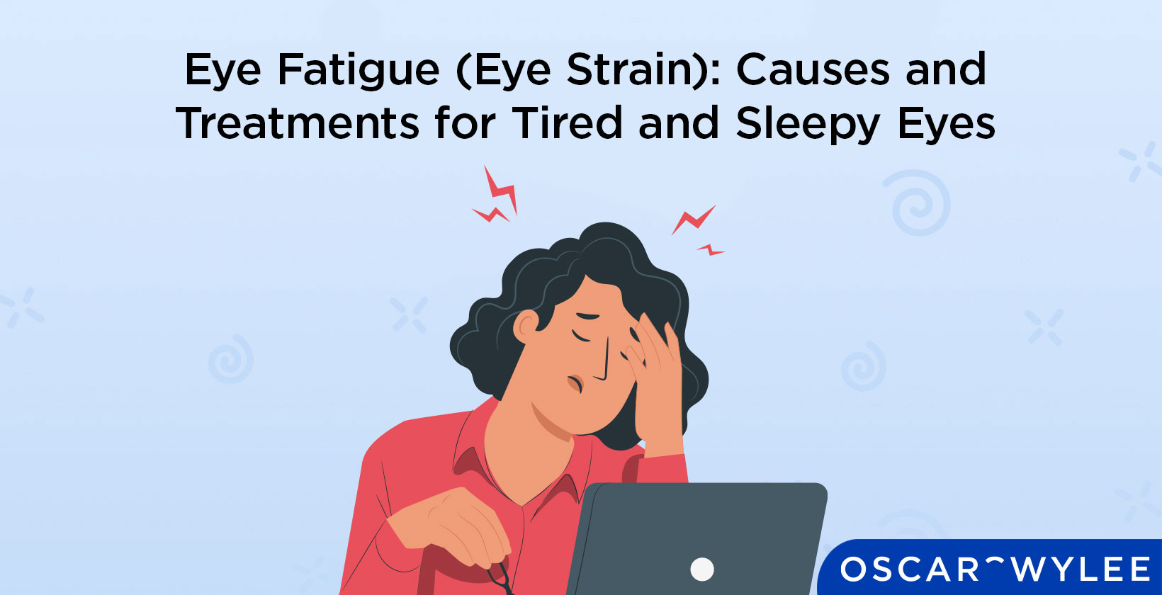 Eye Fatigue: Definition, Causes, Symptoms, and Treatment