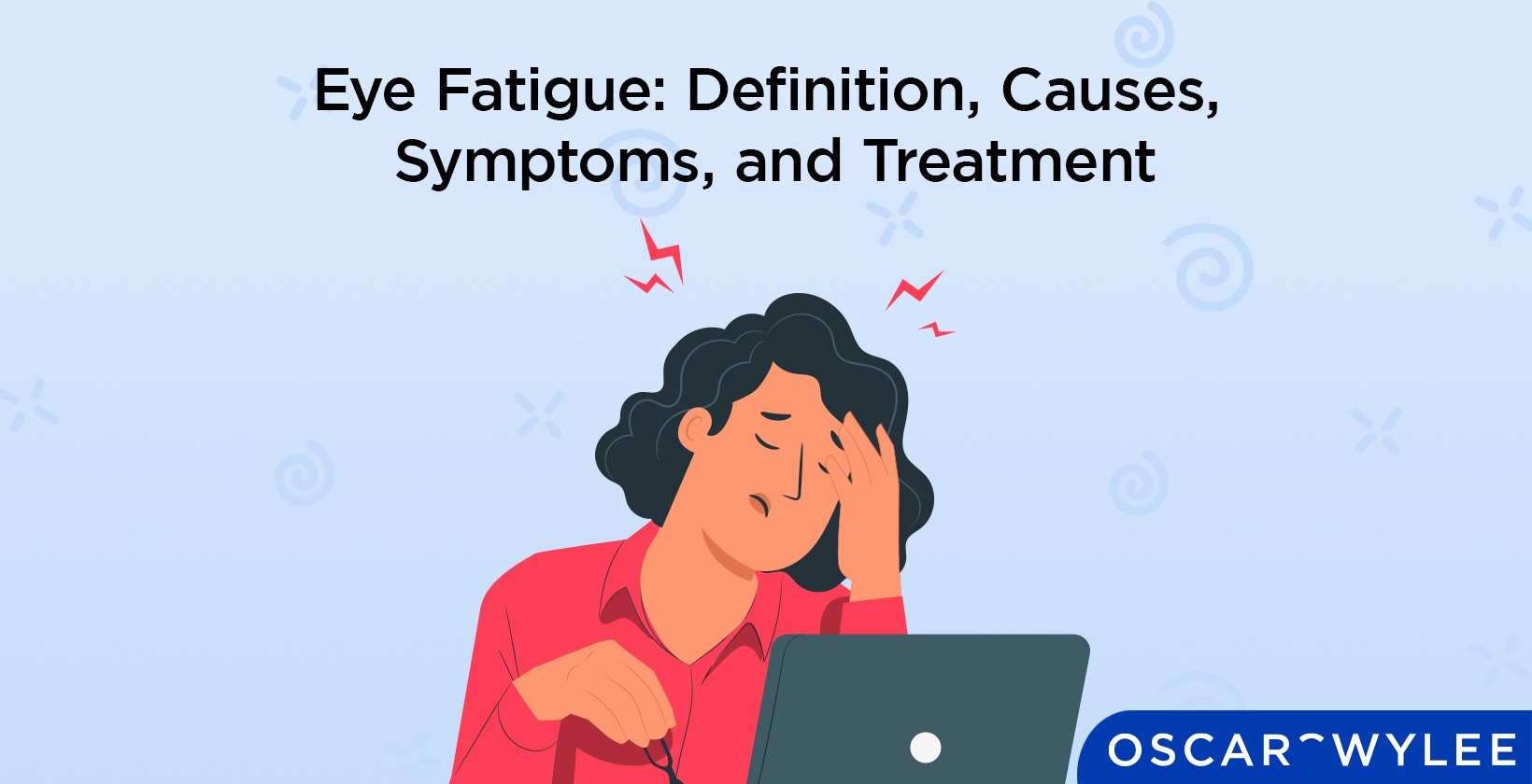 Eye Fatigue: Definition, Causes, Symptoms, and Treatment