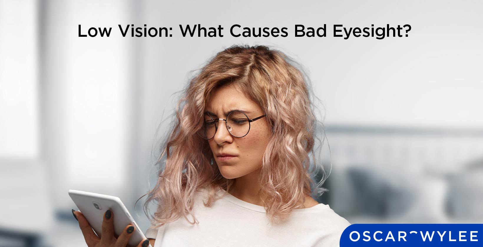 Low Vision: What Causes Bad Eyesight?