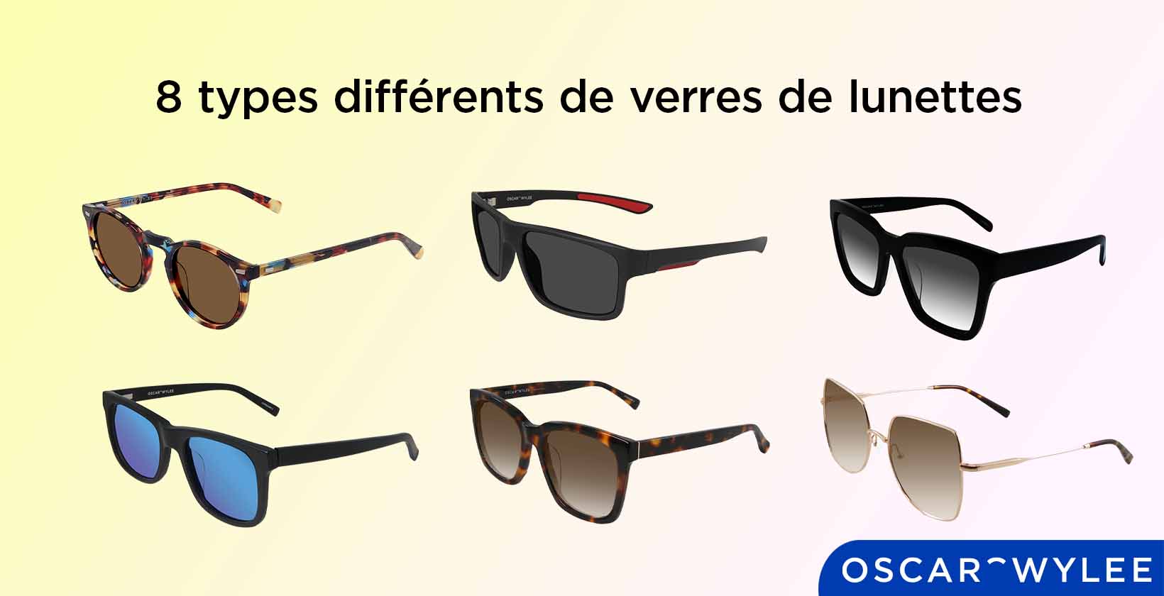 8 types différents de verres de lunettes
